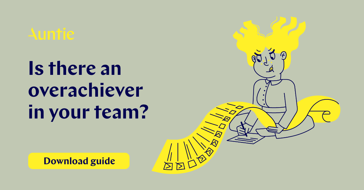 How to help overachievers | Auntie guide